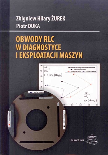OBWODY RLC W DIAGNOSTYCE I EKSPLOATACJI MASZYN +CD Spis treści ...